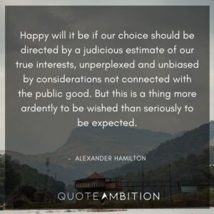 120 Alexander Hamilton Quotes on Society & Development