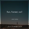 31 Forrest Gump Quotes to Fill Your Soul With Wisdom