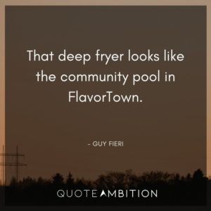 60 Guy Fieri Quotes on Cooking, Food & Fame