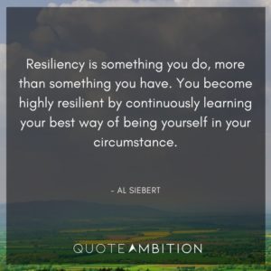 230 Resilience Quotes to Help You Face Life Head-on (2021)