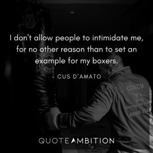 60 Cus D'Amato Quotes on Discipline, Fear and Life