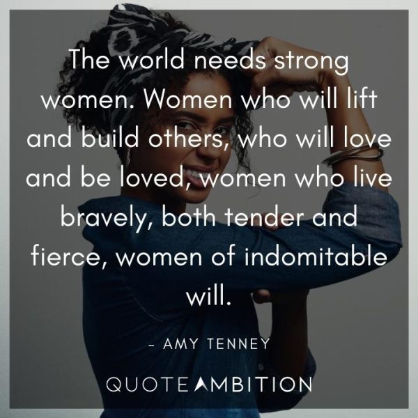55 Strong Women Quotes to Raise Every Girl’s Confidence