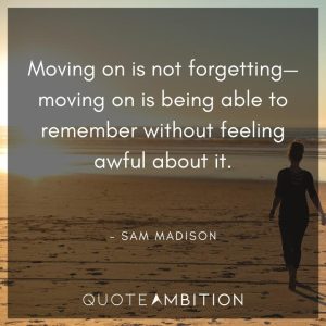 60 Moving on Quotes to Help You Heal & Move Forward in Life