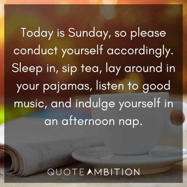 85 Sunday Quotes to Lift Your Mood for the Coming Week